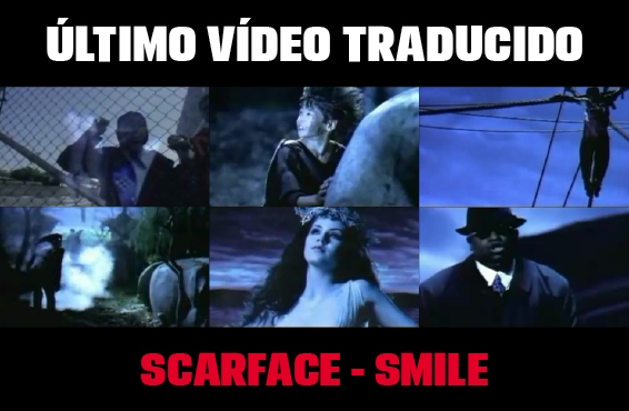 Nuevo vídeo subtitulado: Scarface – Smile (feat. Tupac & Johnny P)