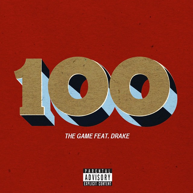 The Game – 100 (Feat. Drake)